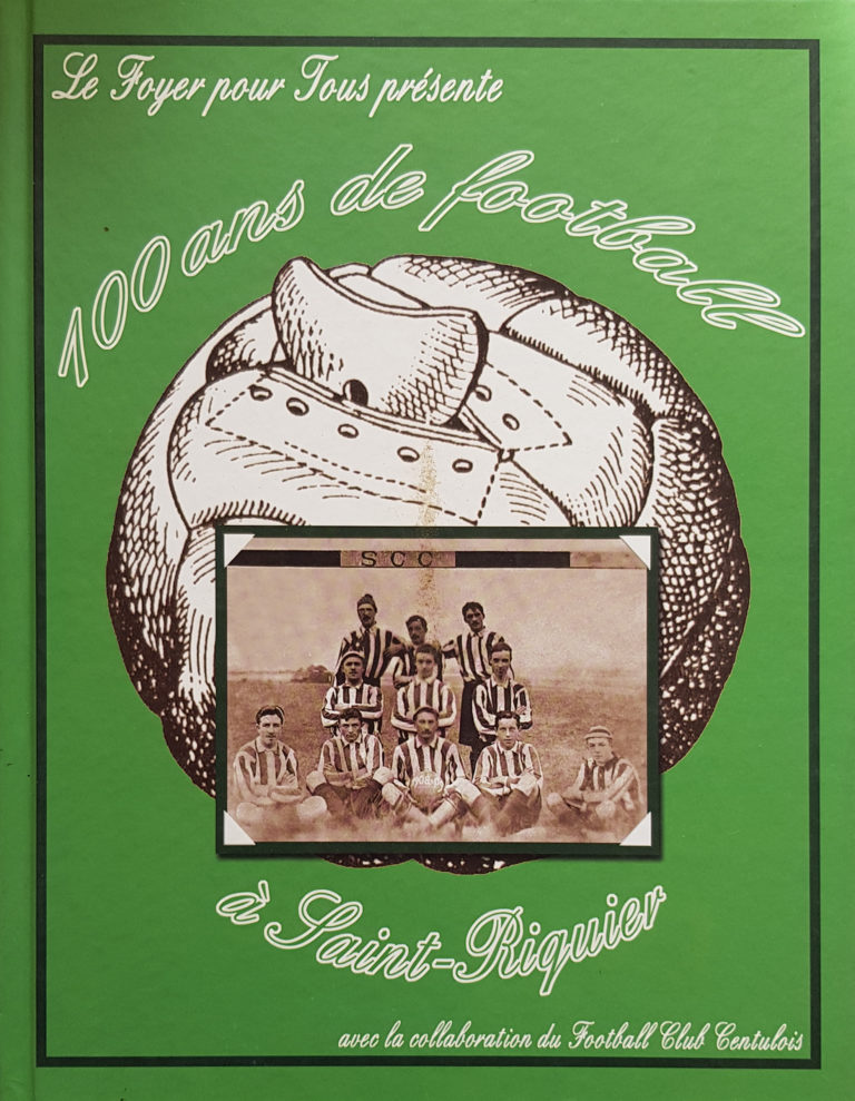 100 ans de football à Saint-Riquier - Foyer Pour Tous de Saint Riquier